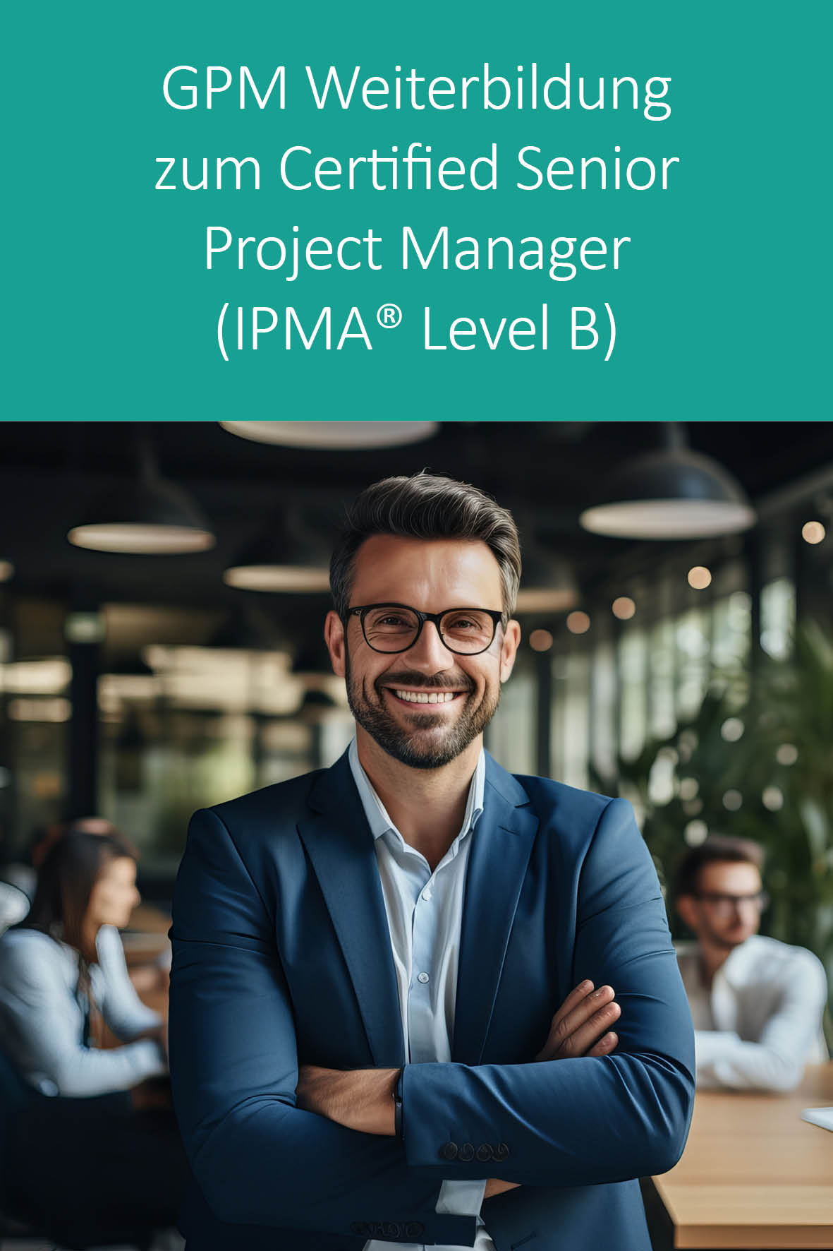 IPMA Zertifizierung im Projektmanagement » Lehrgänge D-A